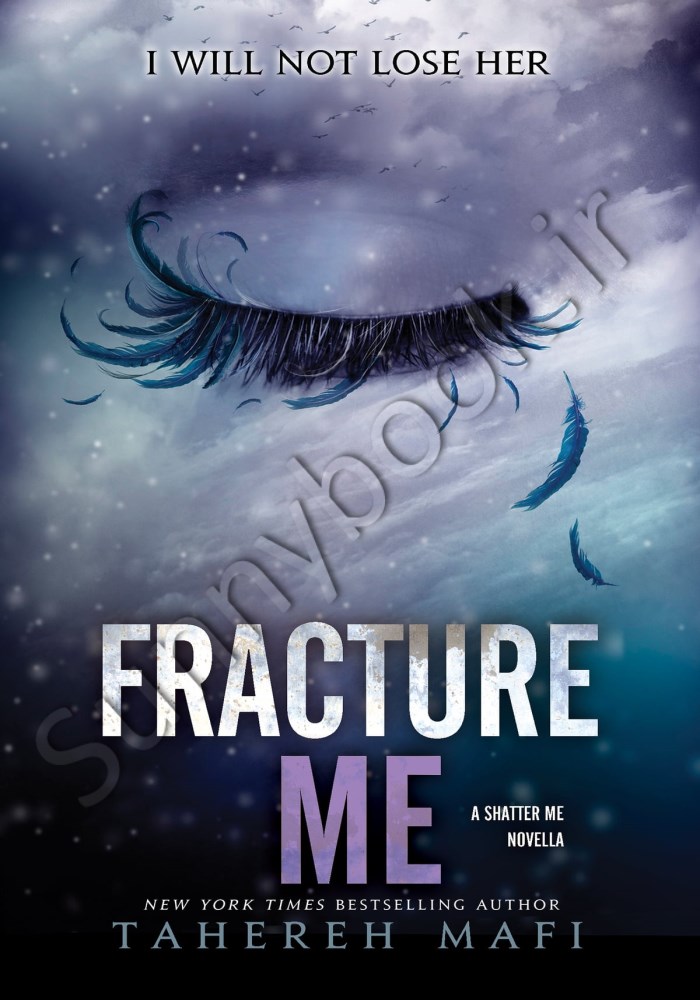 Fracture Me (Shatter Me 2.5) کتاب ،Fracture Me (Shatter Me 2.5)